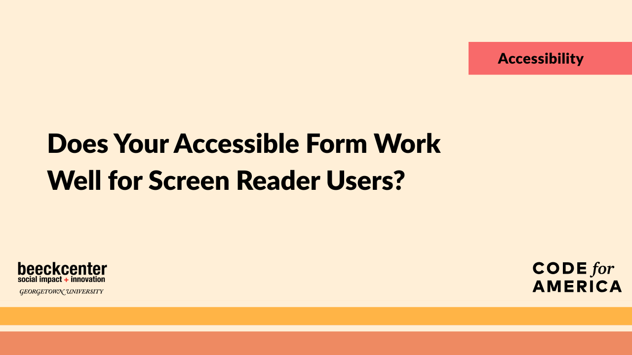 Does Your Accessible Form Work Well for Screen Reader Users? - Digital ...