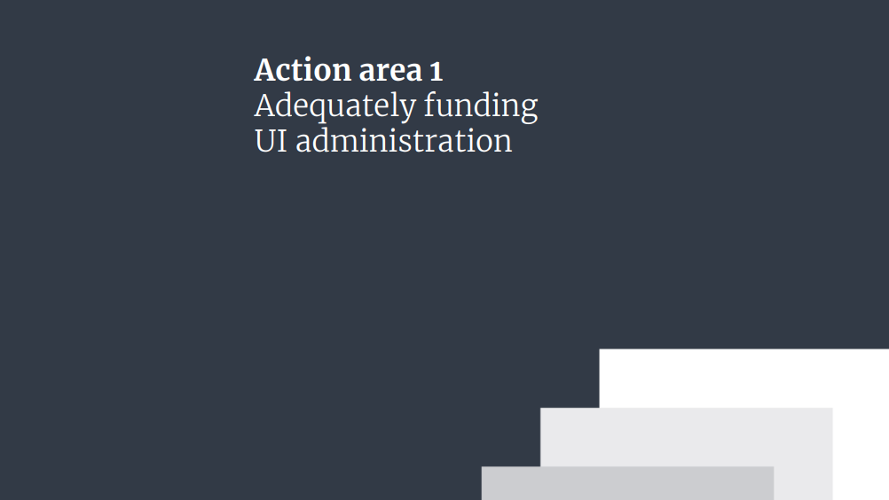 Building Resilience Action Area 1: Adequately Funding UI Administration ...