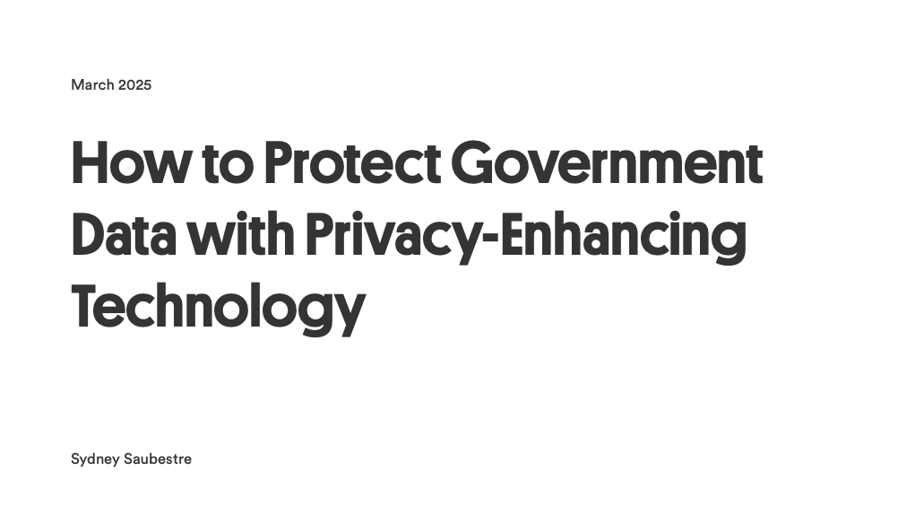 How to Protect Government Data with Privacy-Enhancing Technology ...
