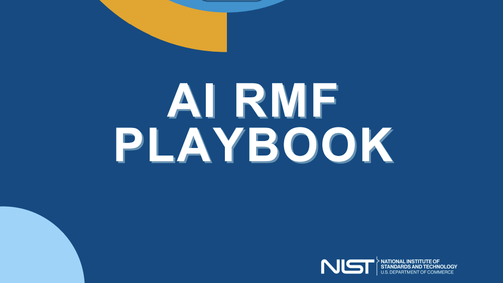 NIST AI Risk Management Framework Playbook - Digital Government Hub