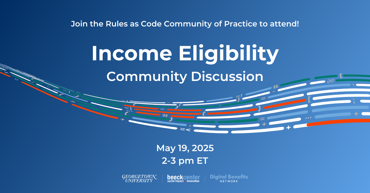 Income Eligibility with the Rules as Code Community of Practice ...