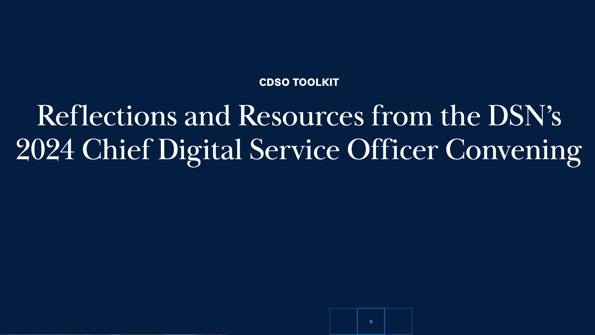 Reflections and Resources from the DSN’s 2024 Chief Digital Service ...